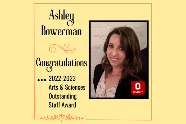 Ashley Bowerman Wins Arts & Sciences Award | Department of History
